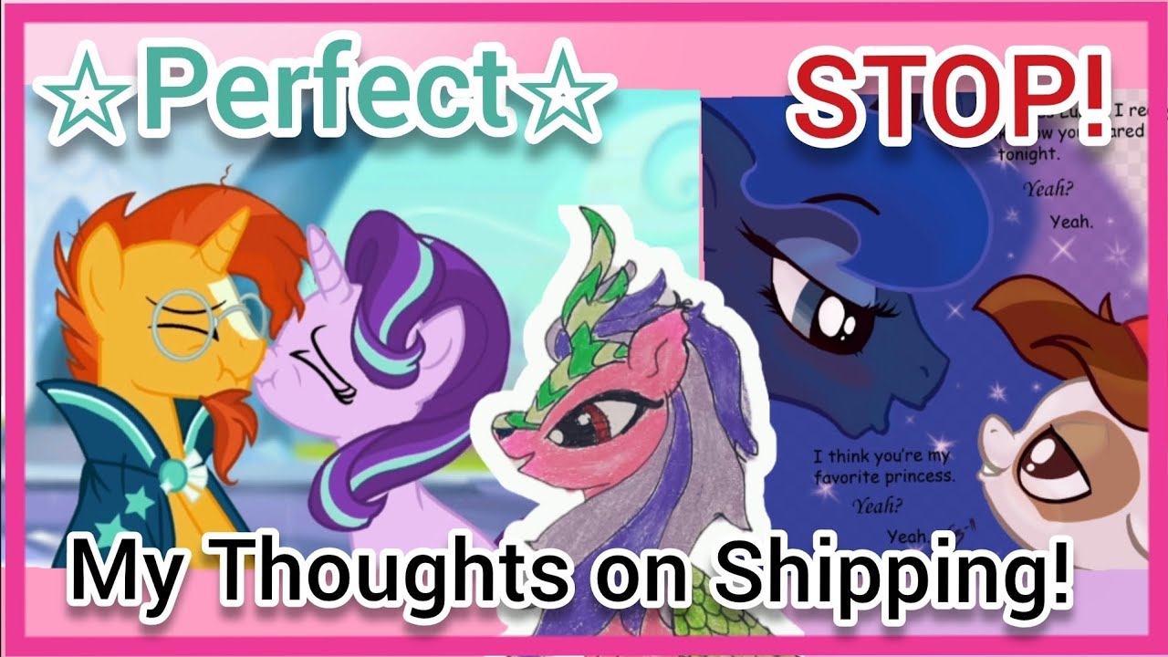 Is Shipping in The Fandom MLP Good? My thoughts - YouTube