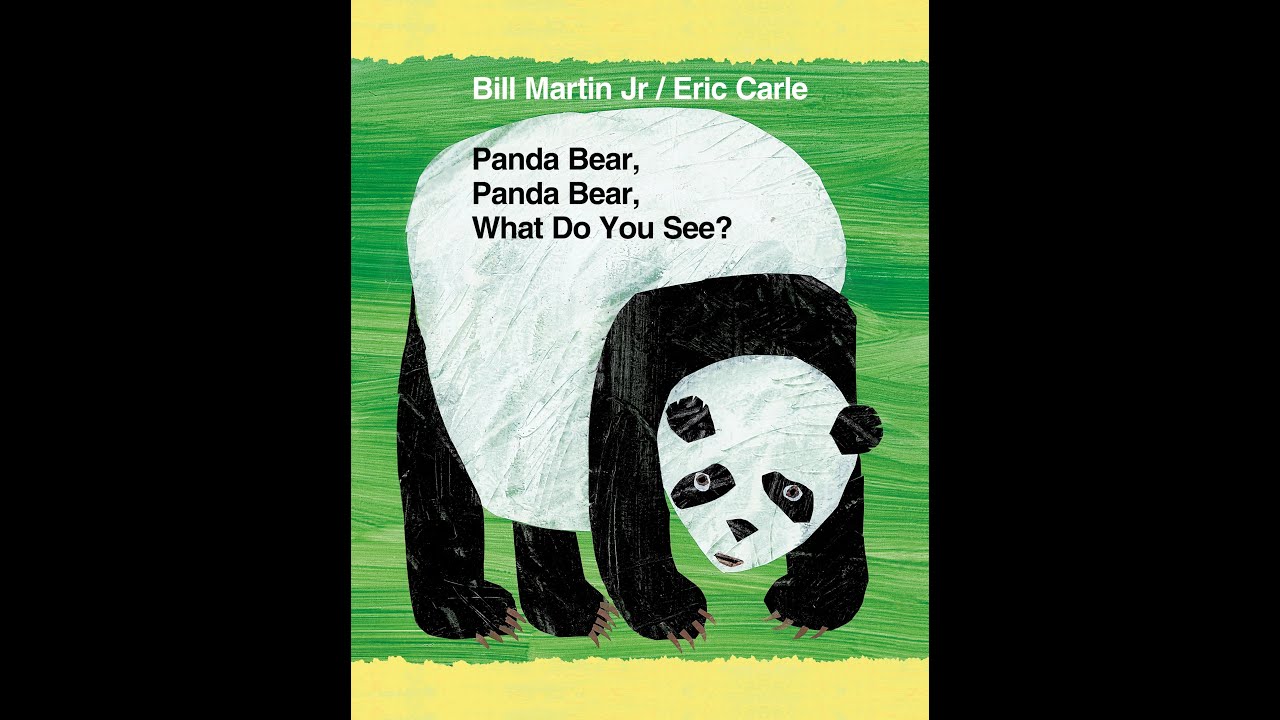 Panda Bear, Panda Bear What Do You See? by Eric Carle -Repetitive Text ...