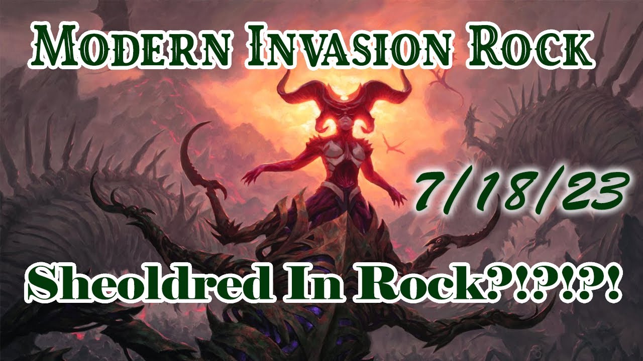 Modern Invasion Rock! Sheoldred Time! (7/18/23) - YouTube