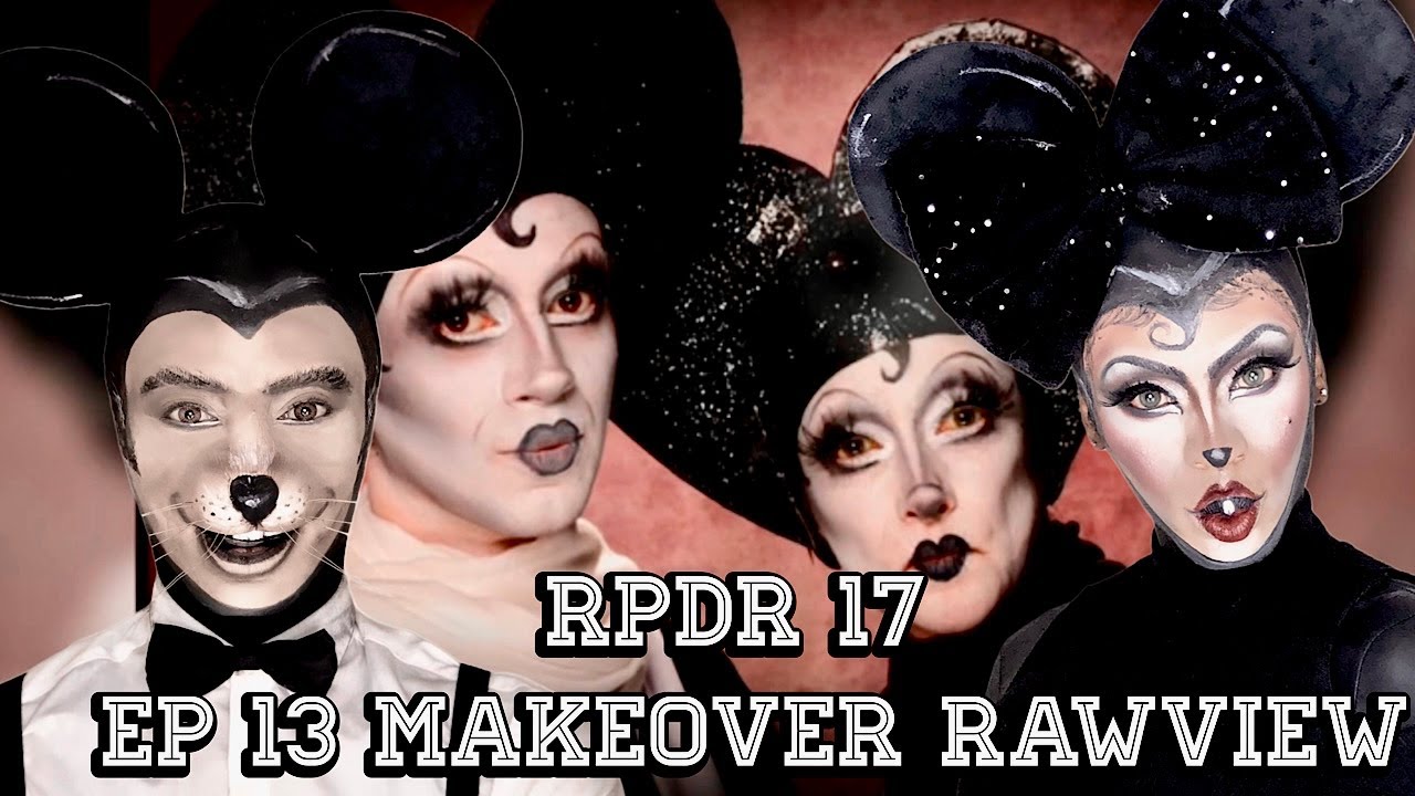 Rpdr Season 17 Episode 13 Makeover Rawview! - YouTube