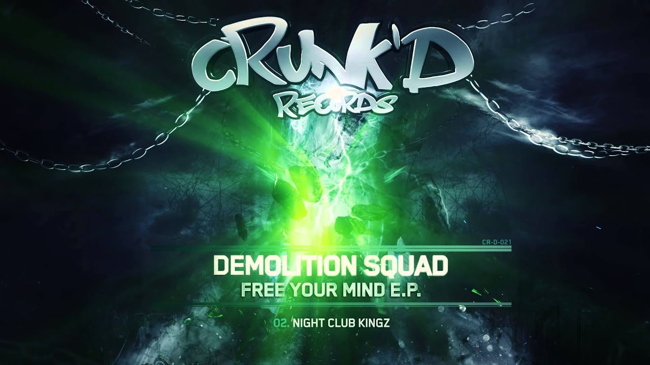 Demolition Squad - Free Your Mind EP (Crunk'D 021) - YouTube