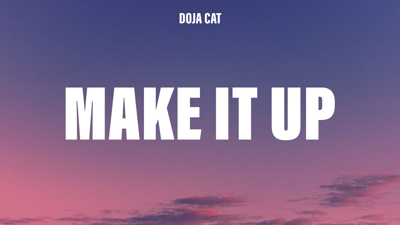 Doja Cat - Make it Up (Lyrics) - YouTube