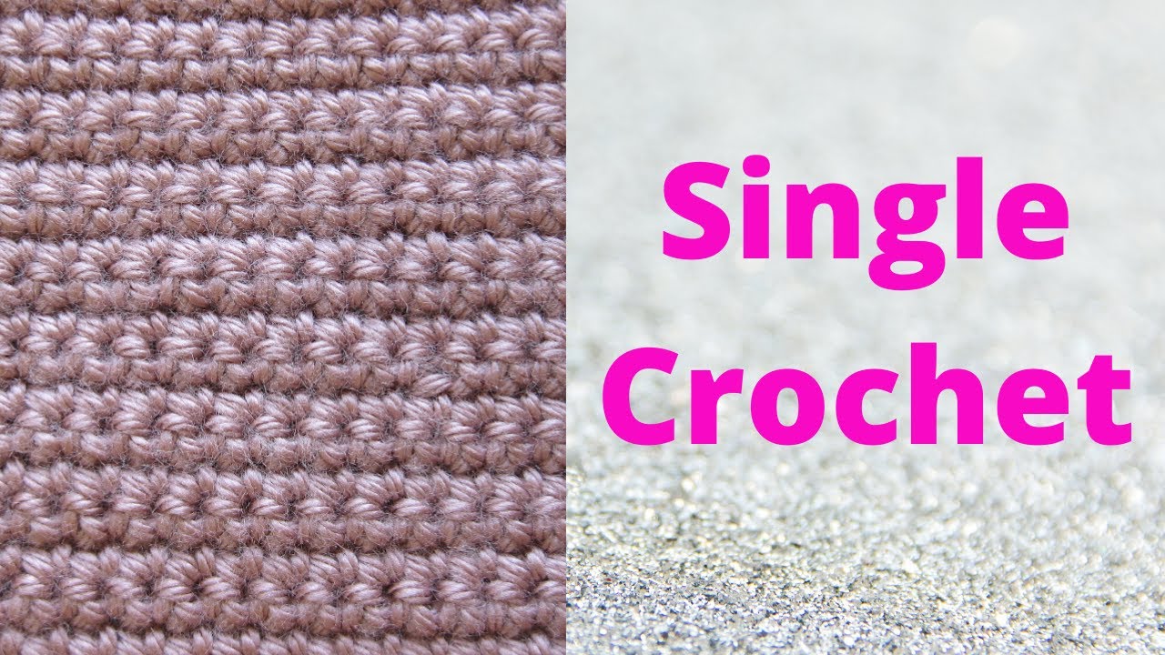 How to Single Crochet | How to Crochet (for Complete Beginners) Lesson ...