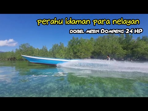 KEMBALI LAGI UNTUK TES KECEPATAN PERAHU DOBEL MESIN DOMPENG 24 HP