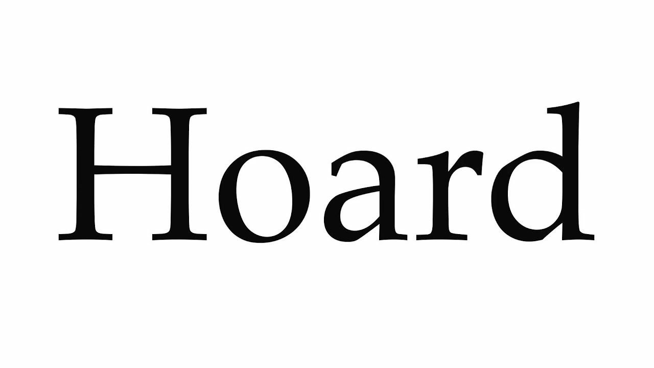 How to Pronounce Hoard - YouTube