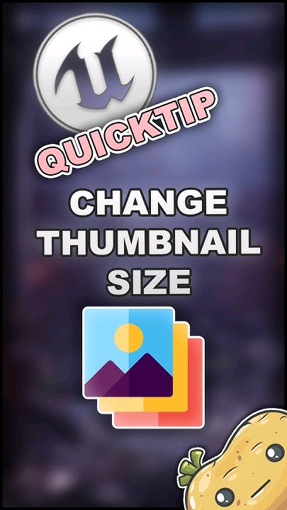 Unreal Engine QUICKTIP - Change Thumbnail Size - YouTube