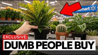 10 Plants Only DUMB People Buy at Walmart
