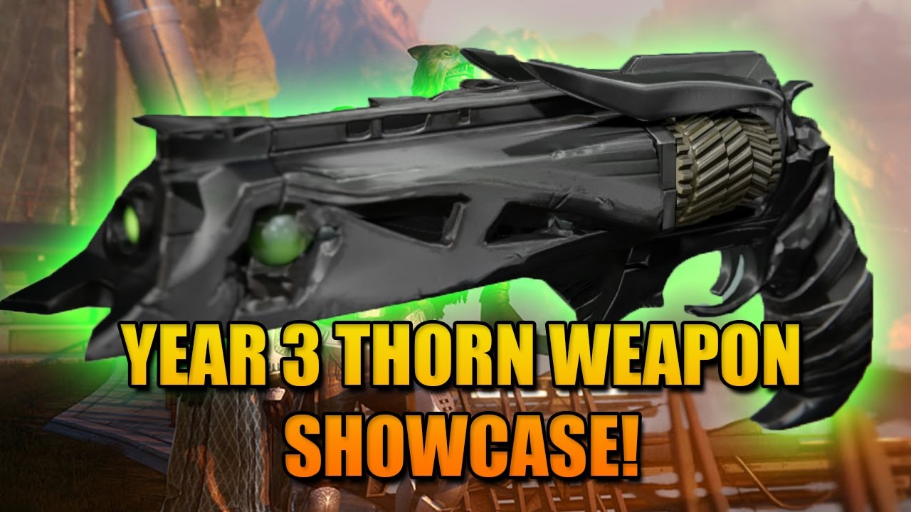 WEAPON OF SORROW! THORN WEAPON SHOWCASE! (DESTINY RISE OF IRON) - YouTube