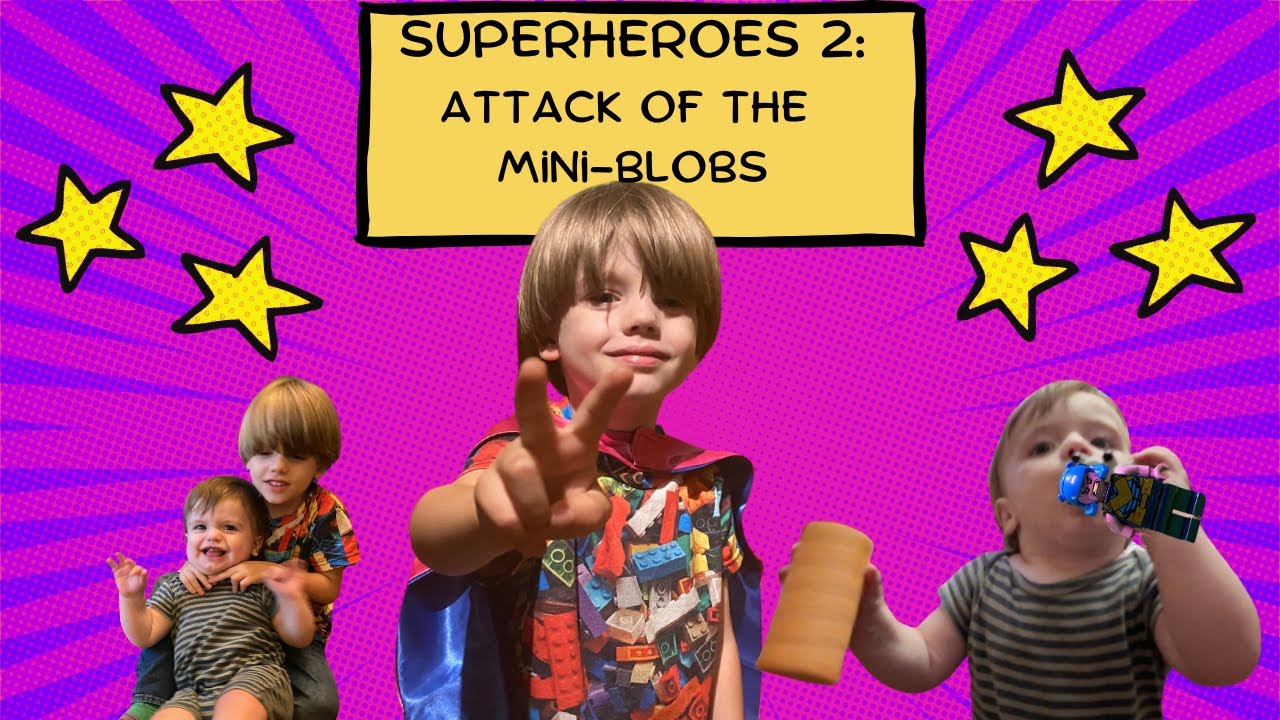 Superheroes 2: Attack of the Mini-Blobs - YouTube