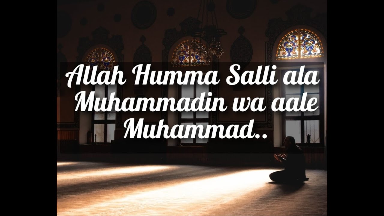 Allah humma sallay ala muhammadin wa aale muhammad || 100 times ...
