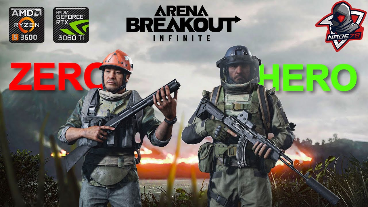 Arena Breakout Infinite | Zero 2 Hero Run | Ryzen 5 3600, RTX 3060ti ...