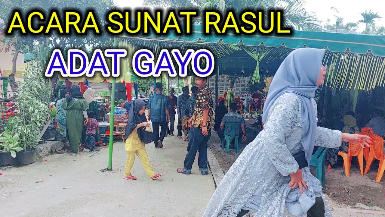 ADAT GAYO || Menghadiri Acara Sunat Rasul - YouTube