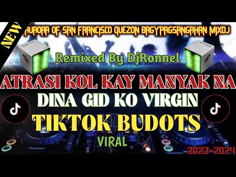 Atrasi KOL kay Manyak Na X Dina GID KO Virgin BUDOTS_DjRonnel Remix
