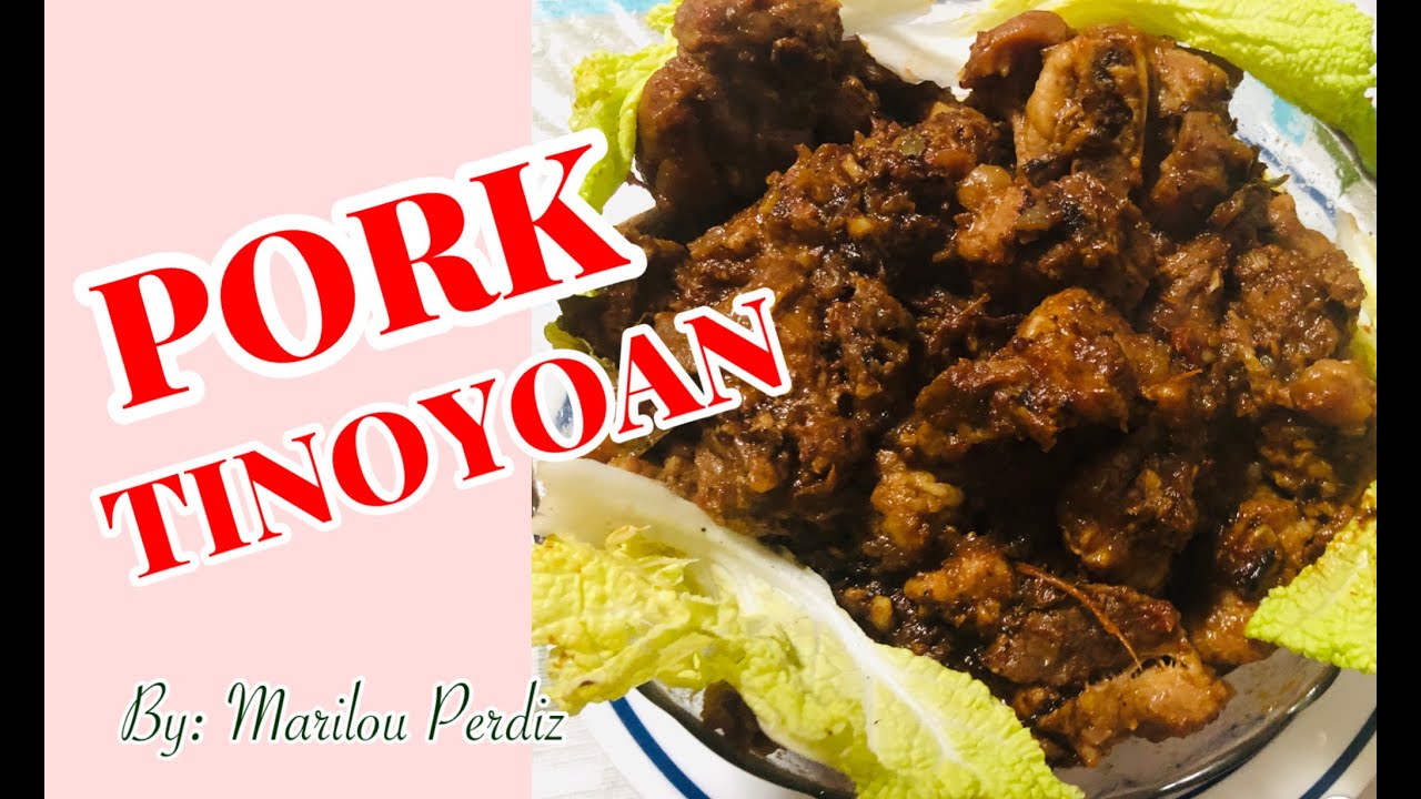 HOW TO COOK PORK TINOYOAN | PORK TINOYOAN EASY WAY | MARILOU PERDIZ ...