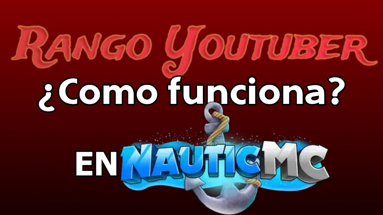 ¿Como Funciona El RANGO YOUTUBER De NauticMC? - YouTube
