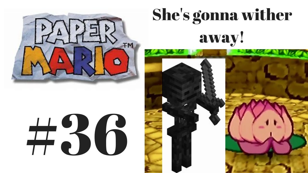 Paper Mario Part 36 - "Withering" Lily - YouTube