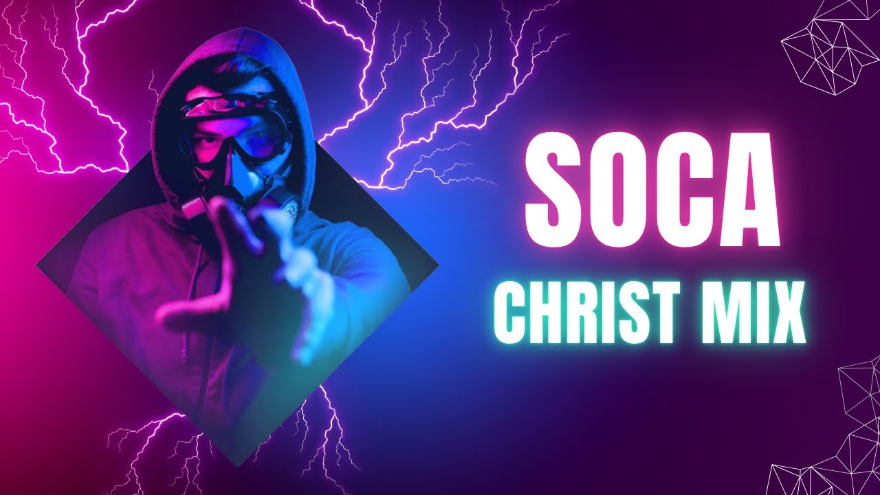 Christ Soca Dancehall - Full Album [Official Audio/Soca Music 2025 ...