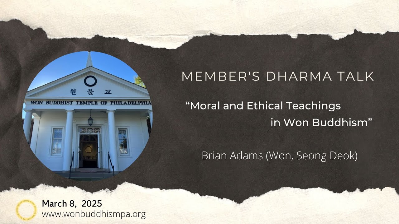 Moral and Ethical Teachings in Won Buddhism by Brian Adams (Won, Seongdeok) on March 8, 2025 ...