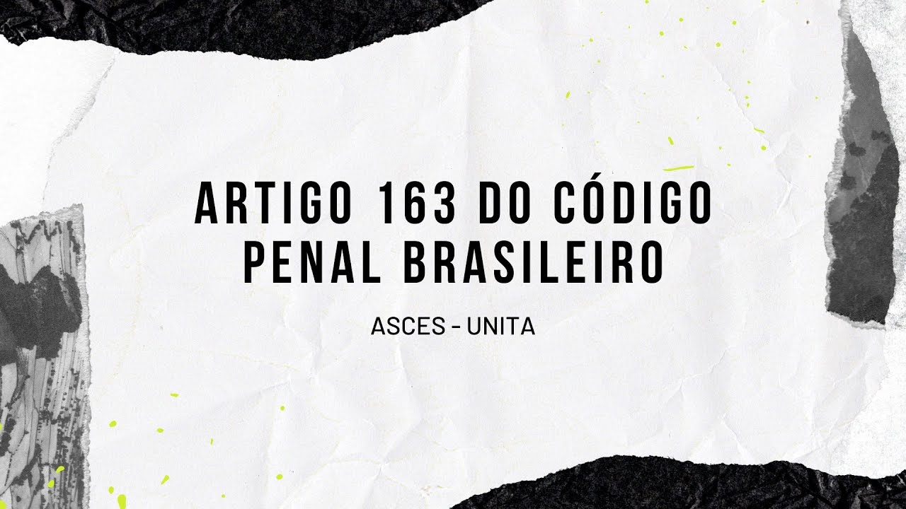 Artigo 163 do Código Penal - Adrielmo - YouTube