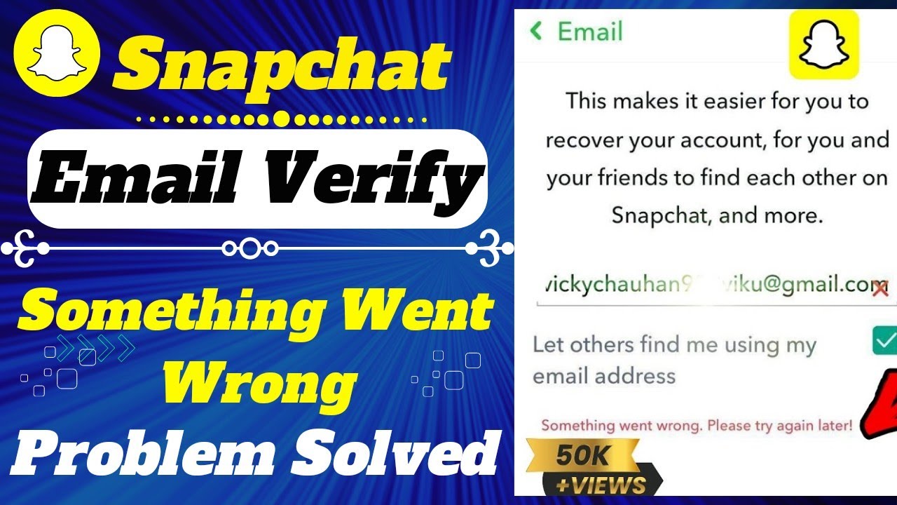 Snapchat something went wrong problem Solution | Snapchat Email verify ...