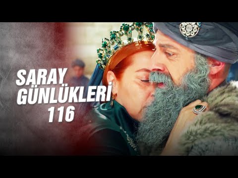 Saray Günlükleri 116 | Bir Devir Bitti Kabul Edelim...