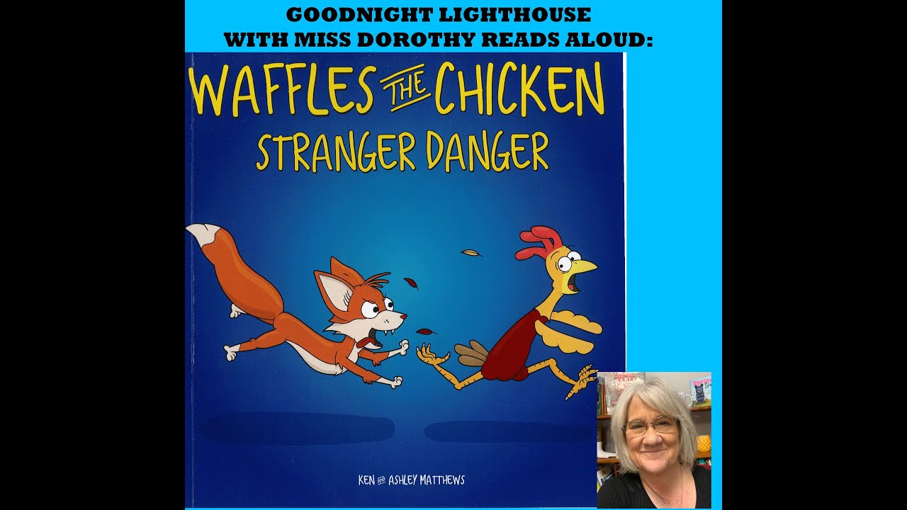 Kids Books Read Aloud "Waffles the Chicken - Stranger Danger" by Ken ...