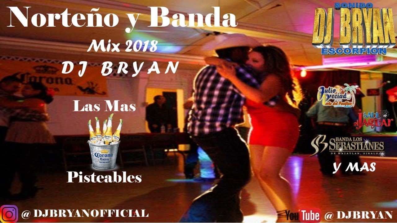 Las Mejores Mezclas de Norteño y Banda Mix 2018 (DJBRYAN) - YouTube