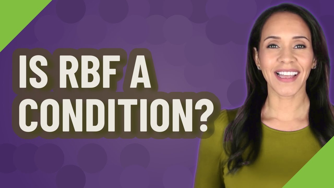 Is RBF a condition? - YouTube
