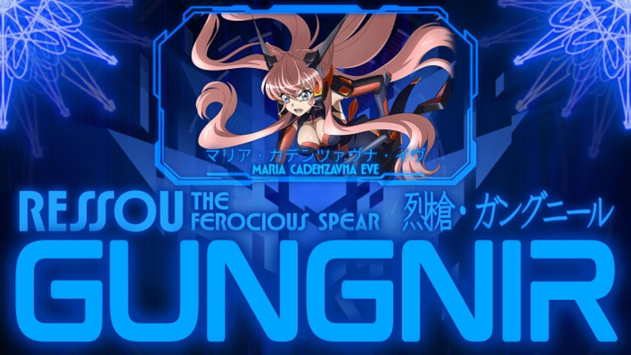 【FULL】『Ressou Gungnir (Gearmania Remix 2025)』— Maria Cadenzavna Eve ...