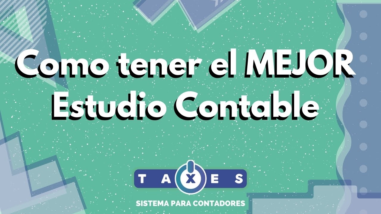 Cómo tener el MEJOR Estudio Contable [ CURSO ] - YouTube