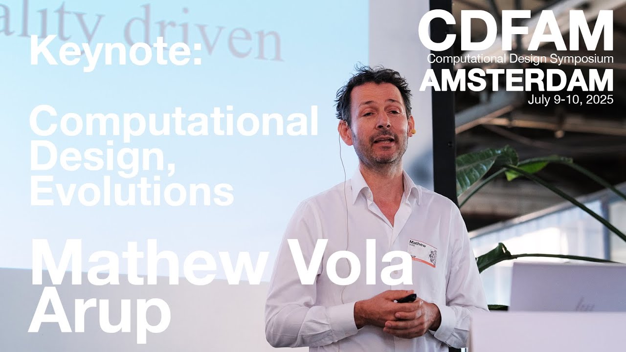 Mathew Vola - Arup Fellow - Computational Design - CDFAM Amsterdam ...
