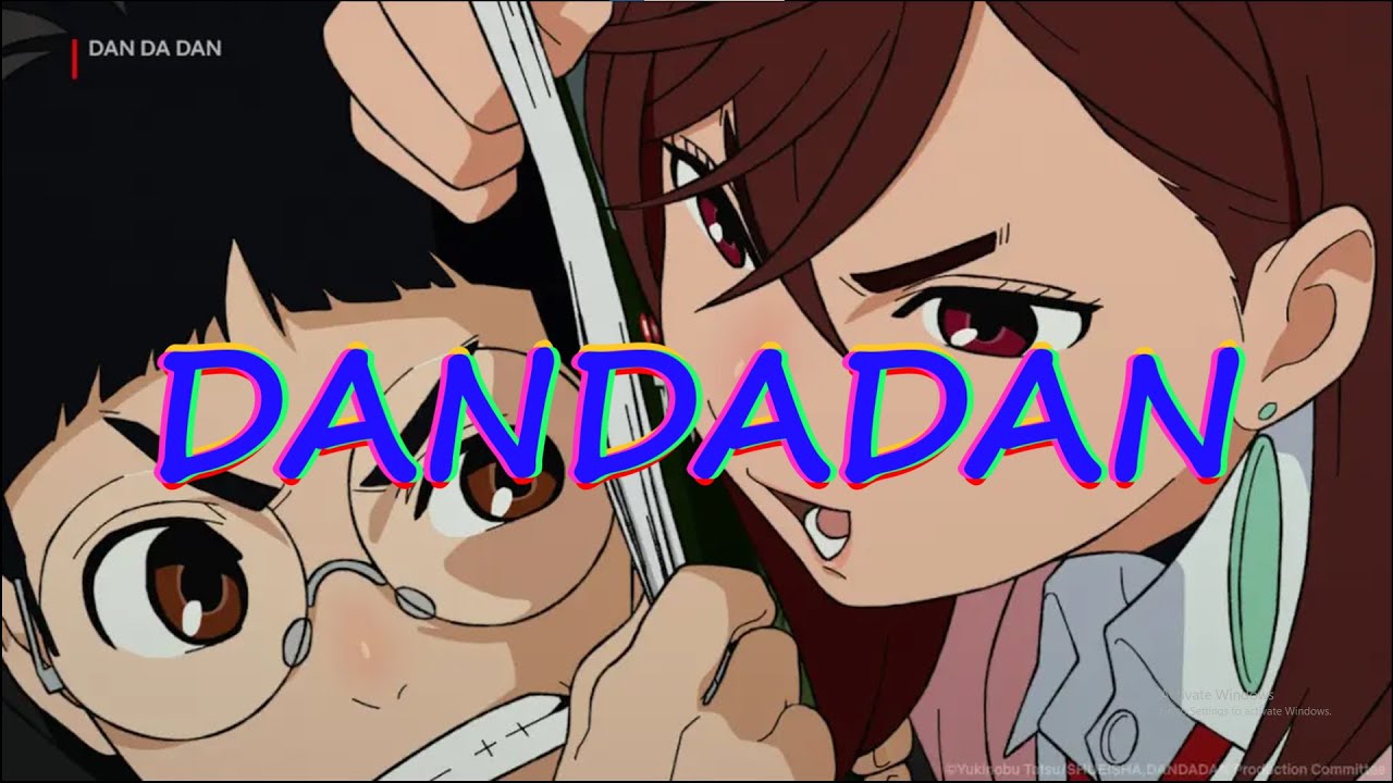 DANDADAN OPENING PRACTICE EDIT [AMV] - YouTube