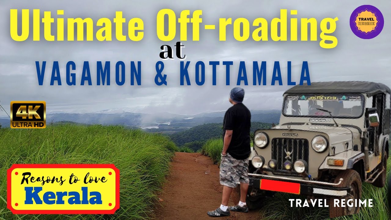 Off-roading is now a child's play, Kerala made it true at Vagamon ...