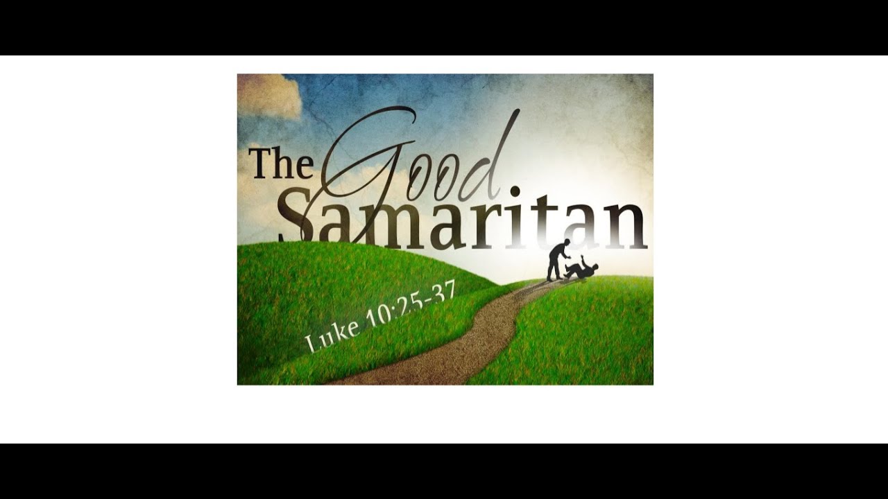 || THE GOOD SAMARITAN || - YouTube