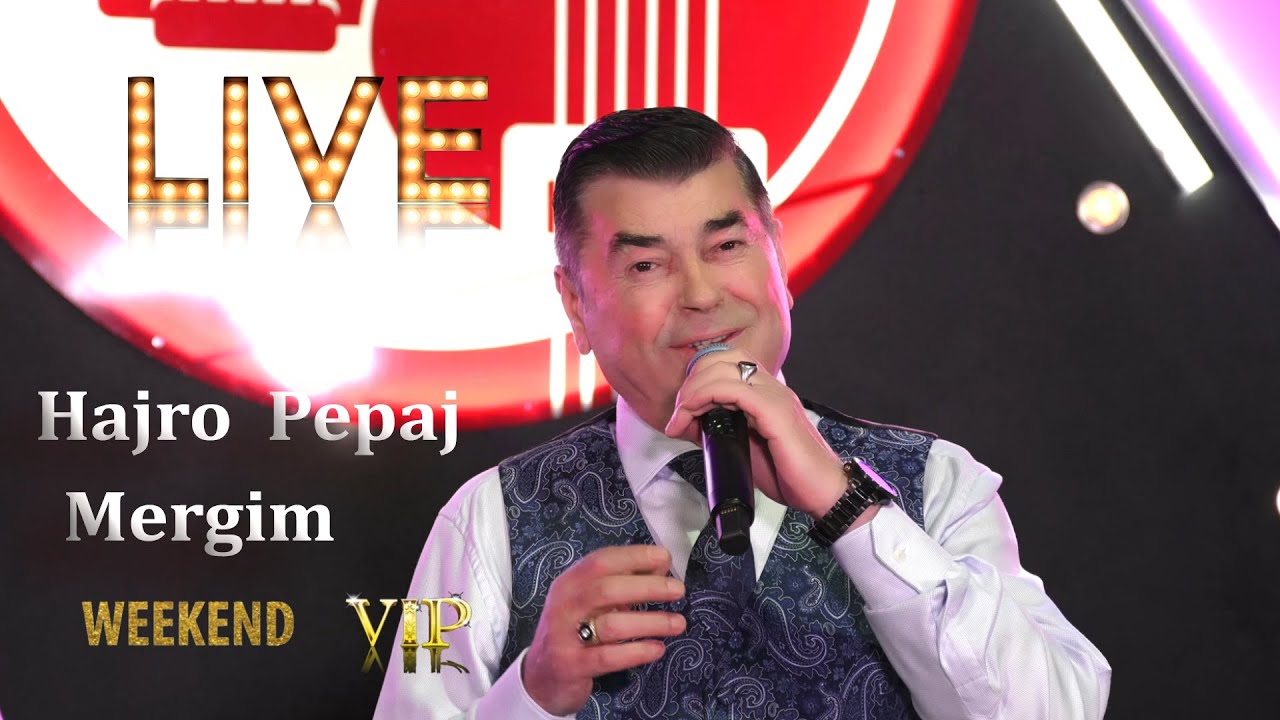 Hajro Pepaj - Mergim, mergim LIVE (Official Video 4K ) Weekend Vip 2024 ...