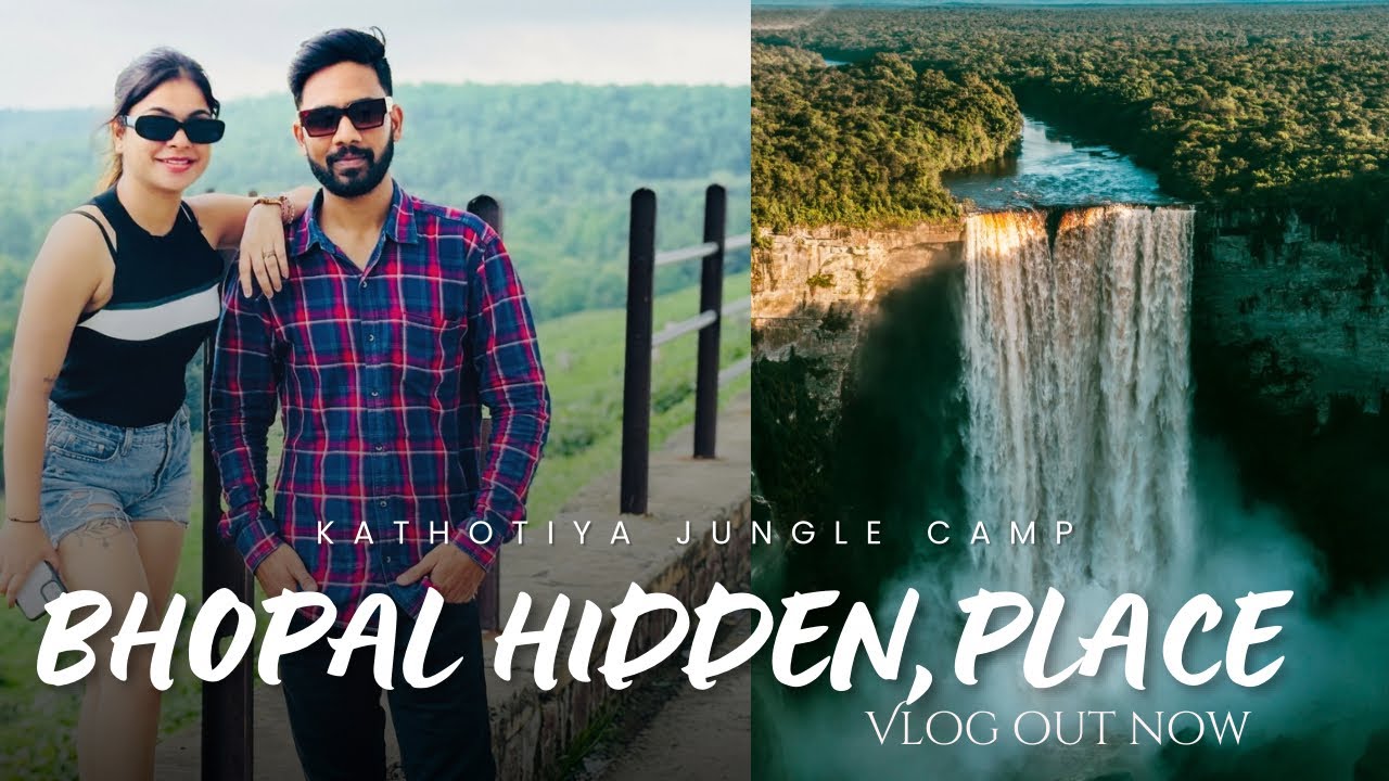 Bhopal Hidden place, Exploring the Beautiful Kathotiya Jungle Camp Near ...