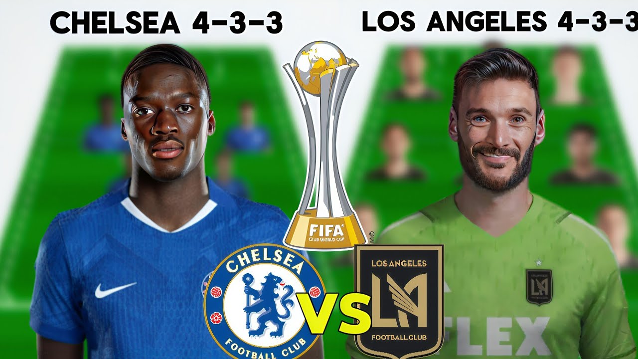 🚨SARR DEBUT! CHELSEA VS LAFC PREDICTED HEAD TO HEAD LINE UP 4-3-3 IN ...