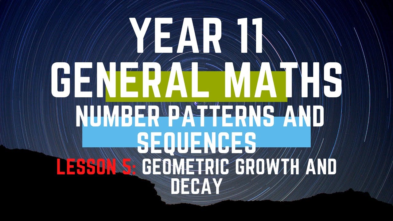 Year 11 General Maths - Lesson 5 - Geometric Growth and Decay - YouTube