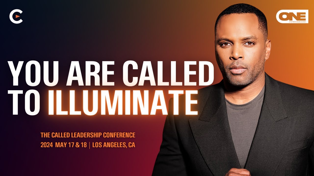 You Are Called to Illuminate - The Called Conference 2024 (May 17 & 18 ...