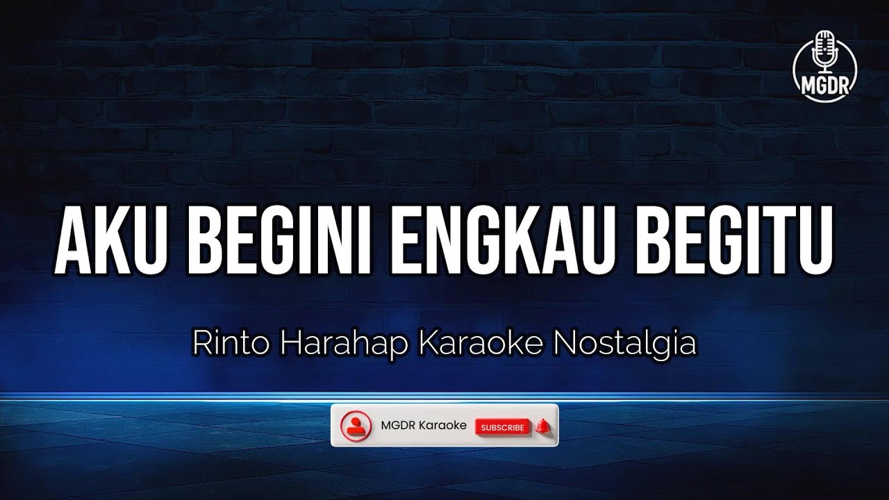 Aku Begini Engkau Begitu Karaoke Nostalgia - YouTube