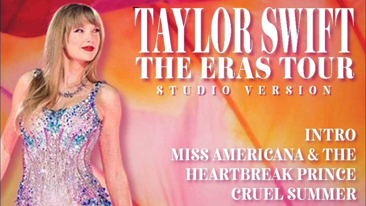 Taylor Swift - Intro / MA&THP / Cruel Summer (Live Studio Version) [The Eras Tour] - YouTube
