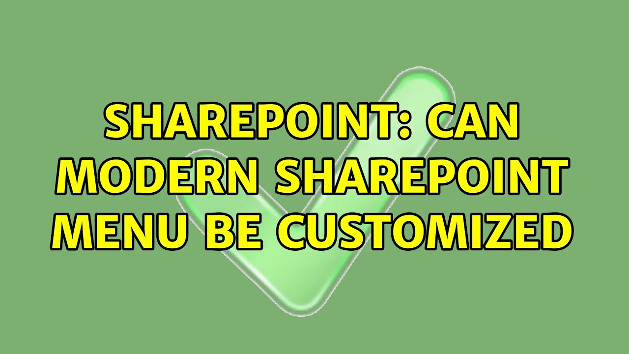 Sharepoint: Can modern SharePoint menu be customized - YouTube