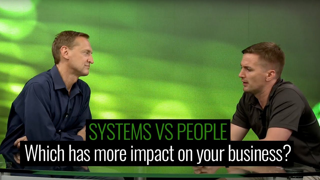 Systems VS People: Which has more impact on your business? - YouTube
