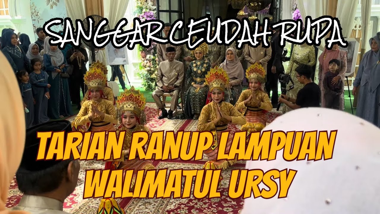 TARI RANUP LAMPUAN RESEPSI WEDDING ACEH - SANGGAR CEUDAH RUPA 💚 - YouTube