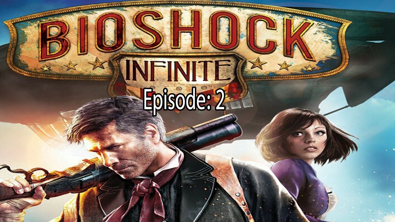 Bioshock Infinite: Episode 2 - False Shepherd? - YouTube