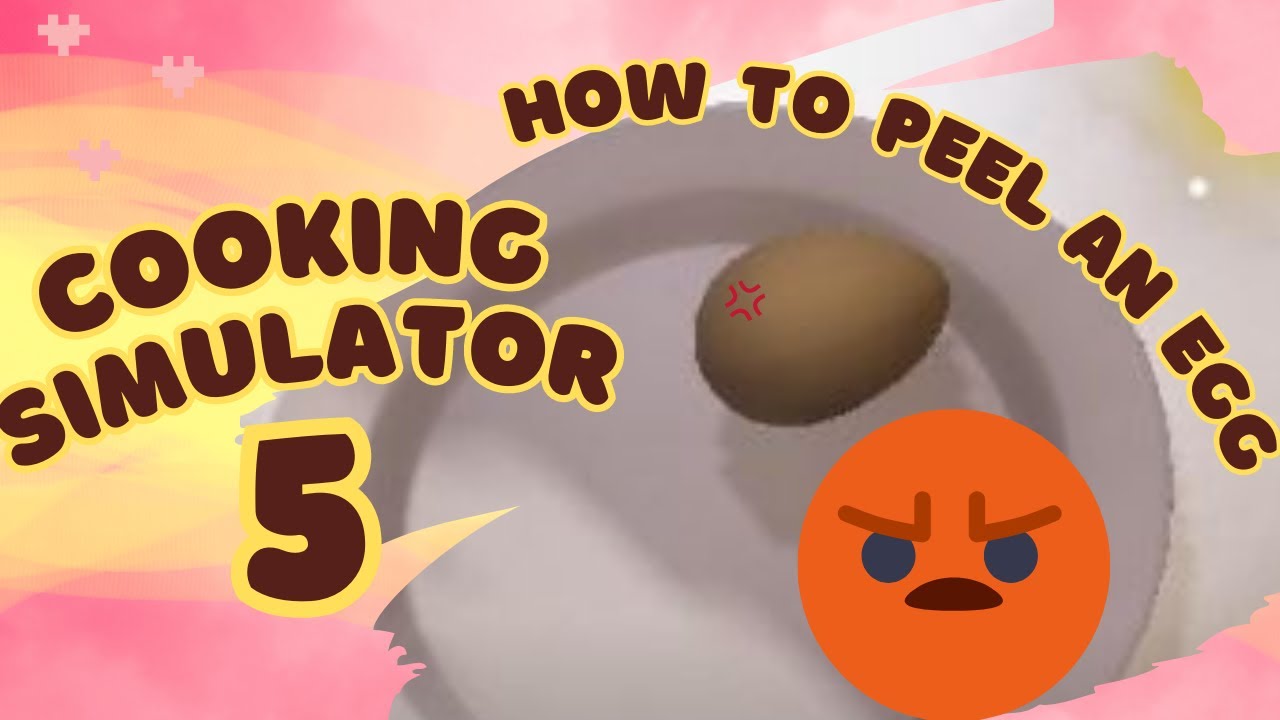 How to Peel an Egg - Cooking Simulator Ep. 5 - YouTube