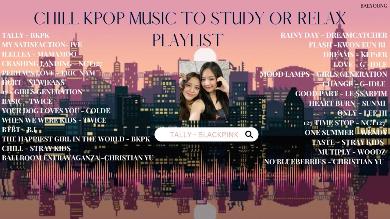 [PLAYLIST] CHILL KPOP MUSIC TO STUDY OR RELAX PLAYLIST 2022 - YouTube