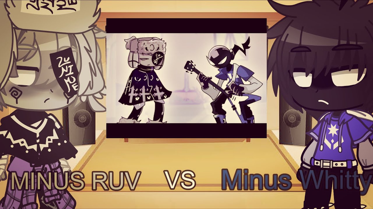 Gacha Club: Minus Fnf react to Whitty Vs Ruv Minus Edition + Ocs - YouTube