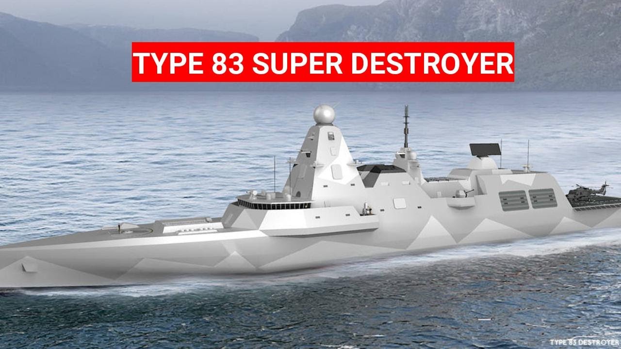 THE ROYAL NAVY IS BUILDING TYPE 83 FUTURISTIC SUPER DESTROYERS YouTube THE ROYAL NAVY IS BUILDING TYPE 83 FUTURISTIC SUPER DESTROYERS YouTube