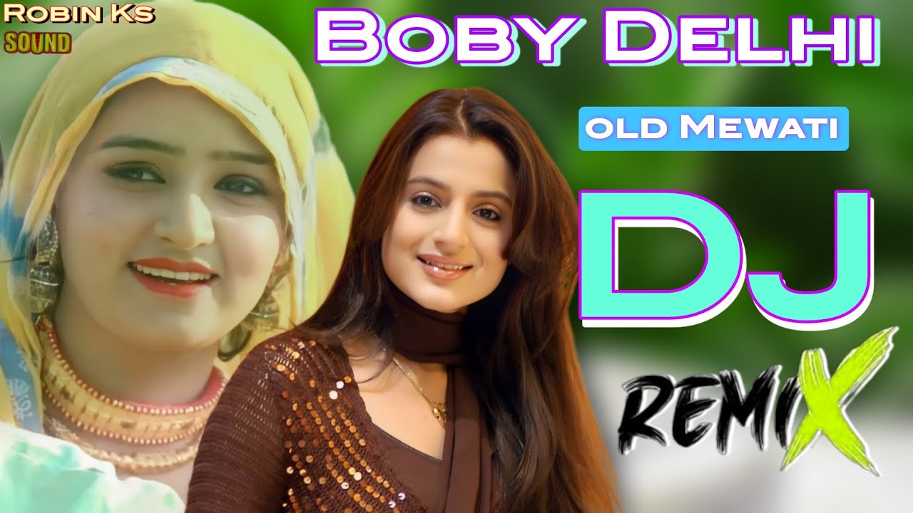 Boby Delhi Old Mewati Song Dj Remix Old Is Gold Dj Remix Mewati Song boby-delhi-old-mewati-song-dj-remix-old-is-gold-dj-remix-mewati-song